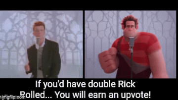 U seen, Rick Astley Rick rolled, and Wreck-it-Ralph Rick rolled, now ...
