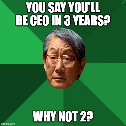 High Expectations Asian Father Meme - Imgflip