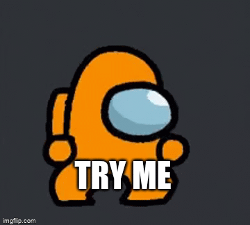 try me - Imgflip