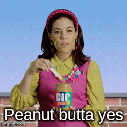 Peanut Butta yes - Imgflip