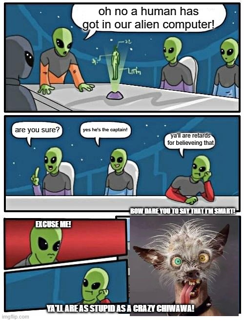 Alien Meeting Suggestion Meme - Imgflip