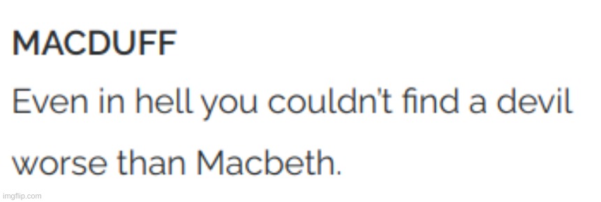 im macbeth :( - Imgflip