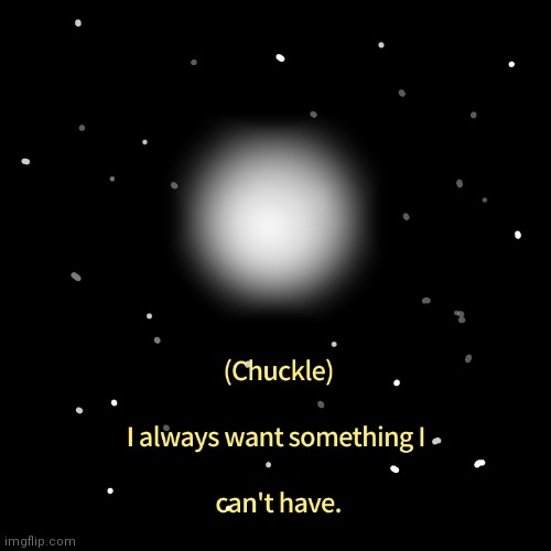 Old thing I made when the feels were t e r r i b l e - Imgflip