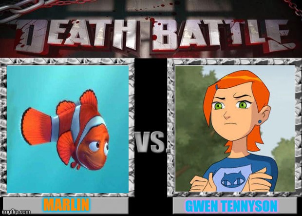 Marlin Vs. Gwen Tennyson - Imgflip