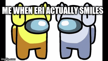 eri's smile was so nice - Imgflip