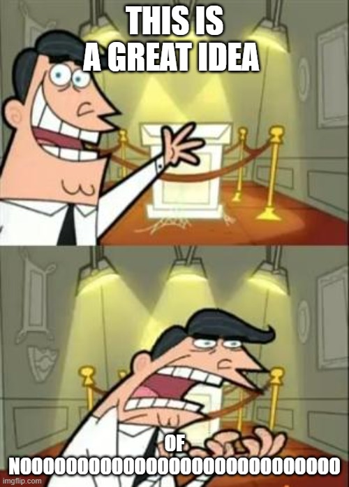 This Is Where I'd Put My Trophy If I Had One Meme - Imgflip