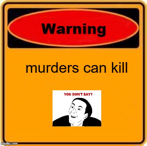 Warning Sign Meme - Imgflip