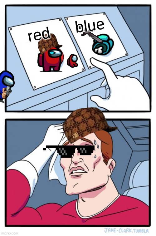 Two Buttons Meme - Imgflip