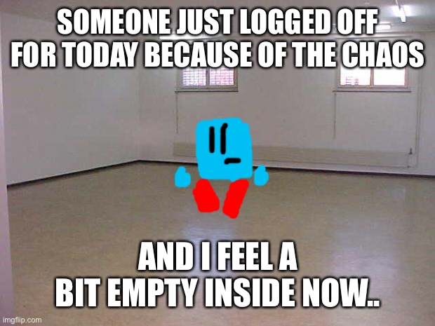 MS_memer_group empty room Memes & GIFs - Imgflip
