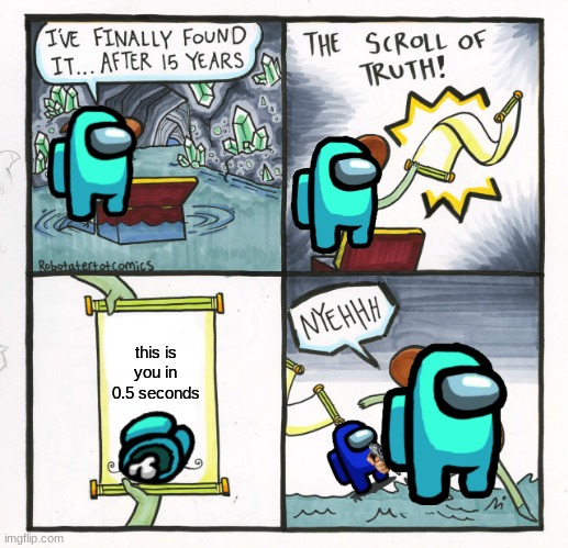 The Scroll Of Truth Meme - Imgflip
