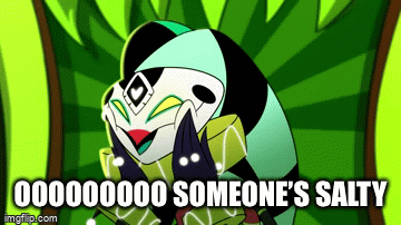 Someone’s salty - Imgflip