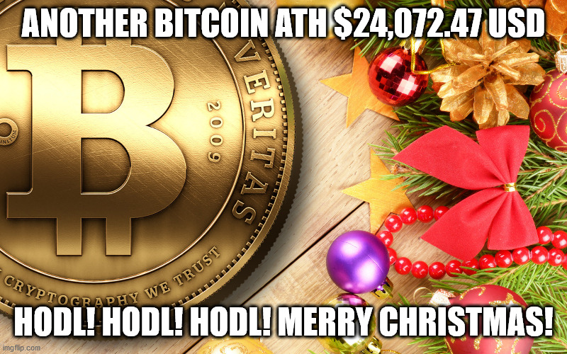 Bitcoin ATH $24,072.47 Xmas! - Imgflip