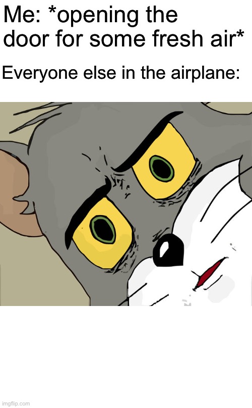 I just wanted some fresh air... - Imgflip