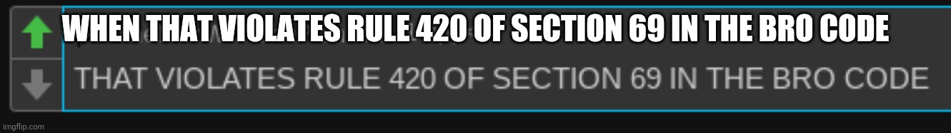 Bro Code Violation - Imgflip