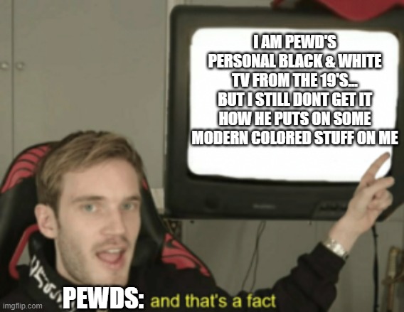 and that's a fact - Imgflip