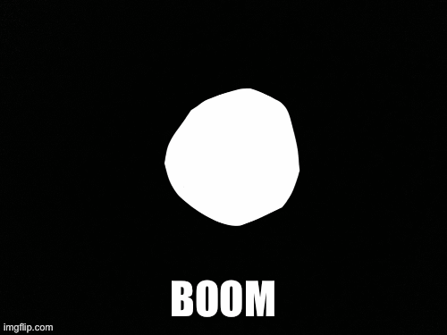 White thingy explode - Imgflip