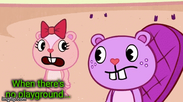 HTF No Playground?! - Imgflip