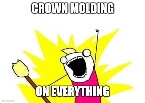 X All The Y Meme - Imgflip