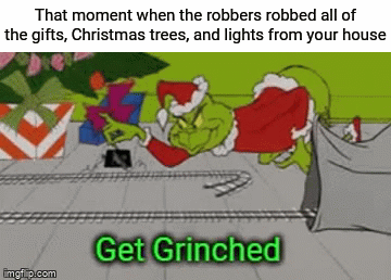House robbery during Christmas - Imgflip