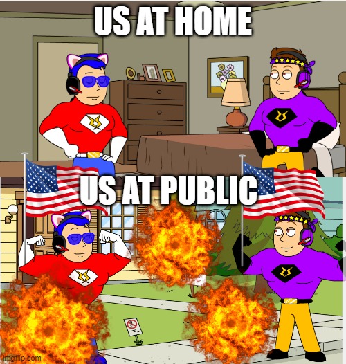 Us in Public and Home - Imgflip
