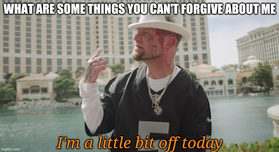 I'm a little bit off - Imgflip