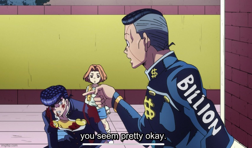 You seem pretty okay - Imgflip