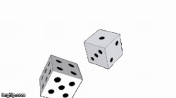 Dice! - Imgflip