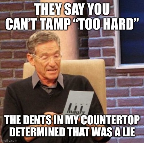 On Tamping Pressure - Imgflip