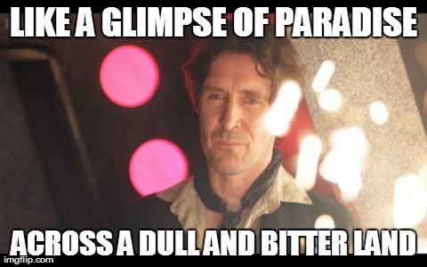 Image tagged in paul mcgann in night of the doctor - Imgflip