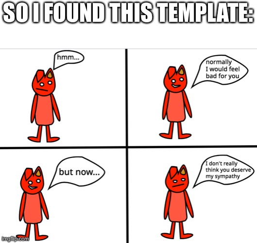 Image tagged in normally i would feel bad - Imgflip
