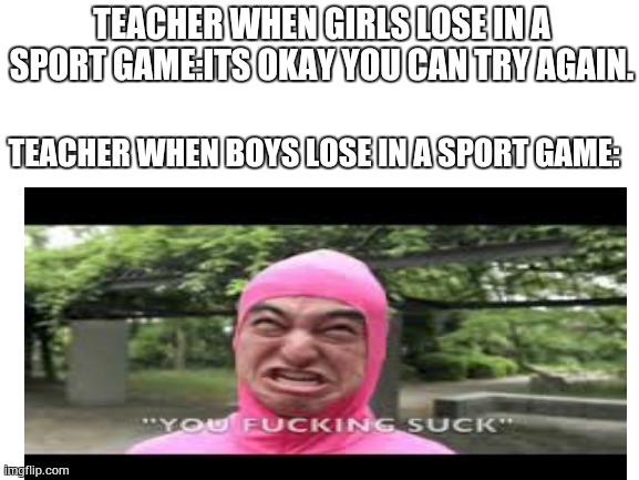 girls always win in this modern world - Imgflip