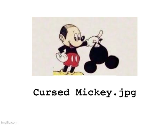 Cursed Mickey.jpg - Imgflip