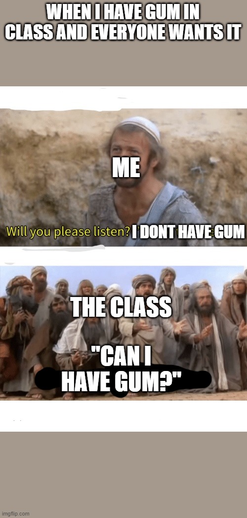 No gum for you - Imgflip