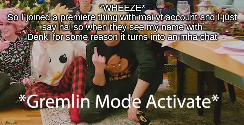 Gremlin Mode Activate - Imgflip