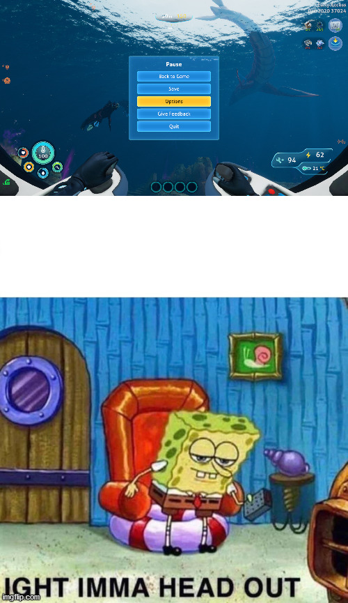 Image Tagged In Memes spongebob Ight Imma Head Out Imgflip
