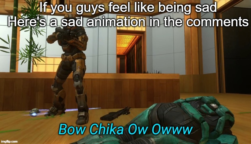 Image tagged in bow chika ow ow - Imgflip