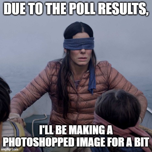 Bird Box Meme - Imgflip