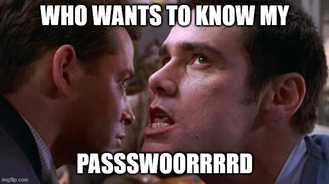 The Password Is - Imgflip