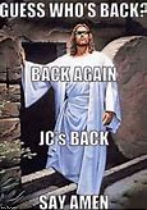 me is back XD - Imgflip