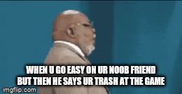 hAhA eZ uR SO bAD gEt gOOd aT tHiS - Imgflip