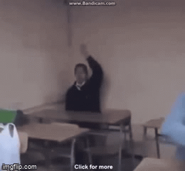 The One kid who asks after class if theres any homework - Imgflip