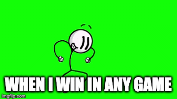 me when i win in any game - Imgflip