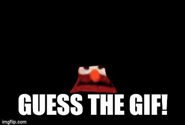 Guess the gif! - Imgflip