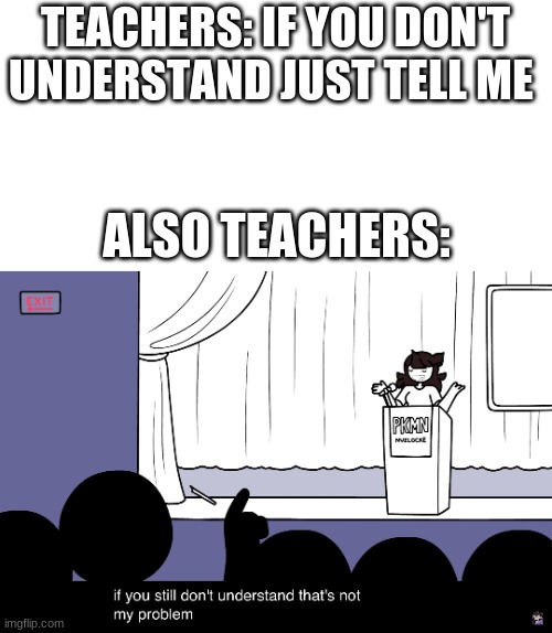 Image tagged in jaiden animations not my problem - Imgflip