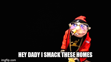 i smack these homes - Imgflip