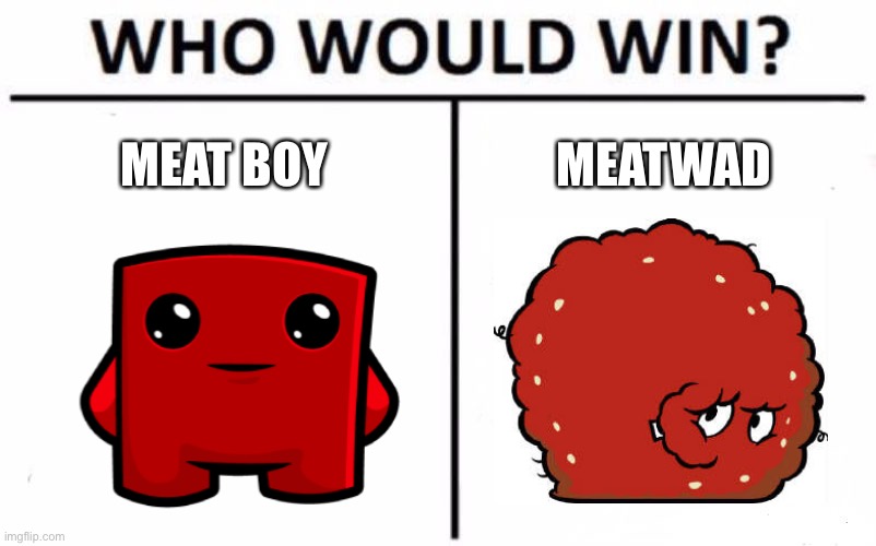 Who Would Win? Meme - Imgflip