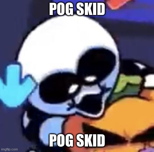 pog skid - Imgflip