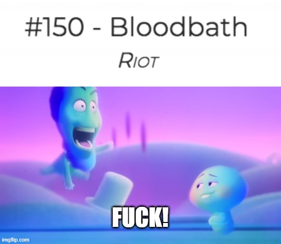 Bloodbath by Riot is now on top 150 on demonlist - Imgflip