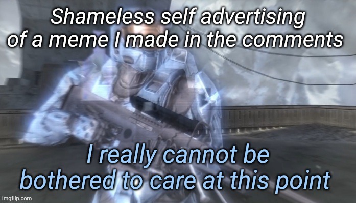 I really cannot be bothered to care at this point - Imgflip