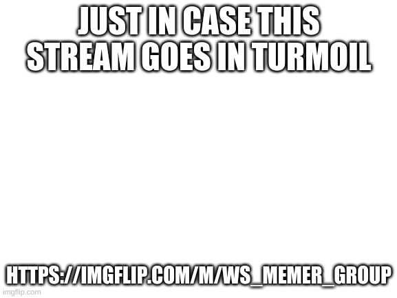 I'm not saying it will, but the chances aren't zero https://imgflip.com/m/WS_Memer_Group - Imgflip